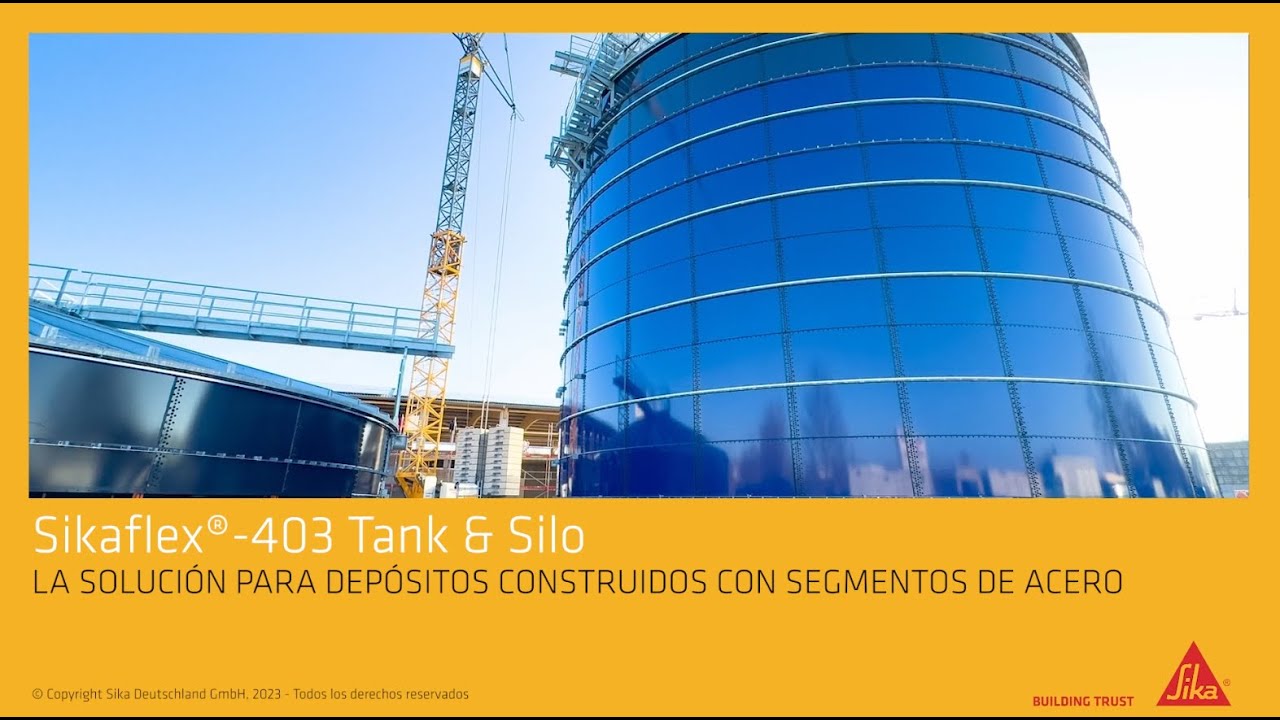 Sikaflex 403 Tank & Silo: Solución para depósitos construidos con ...