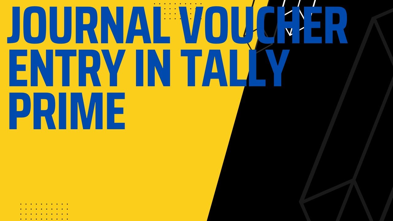 Journal Voucher Entry In Tally Prime Journal Entry YouTube journal-voucher-entry-in-tally-prime-journal-entry-youtube