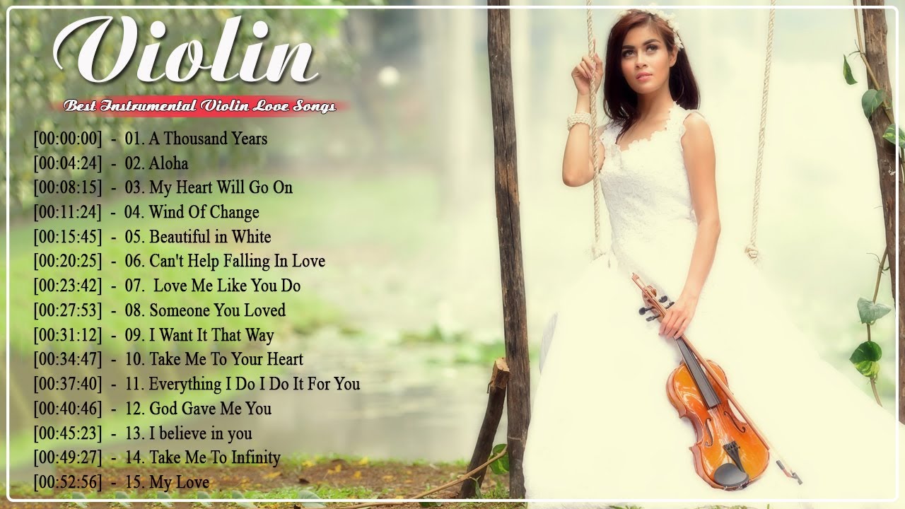 Violin Relaxing Instrumental Music -The Best Violin Love Songs Playlist ...
