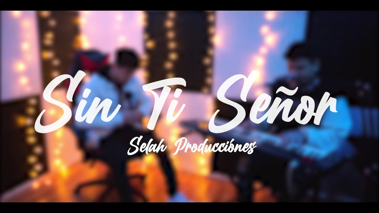 Sin ti Señor | Ronald Henriquez Ft Johann Ahumada | Sessions #2 - YouTube