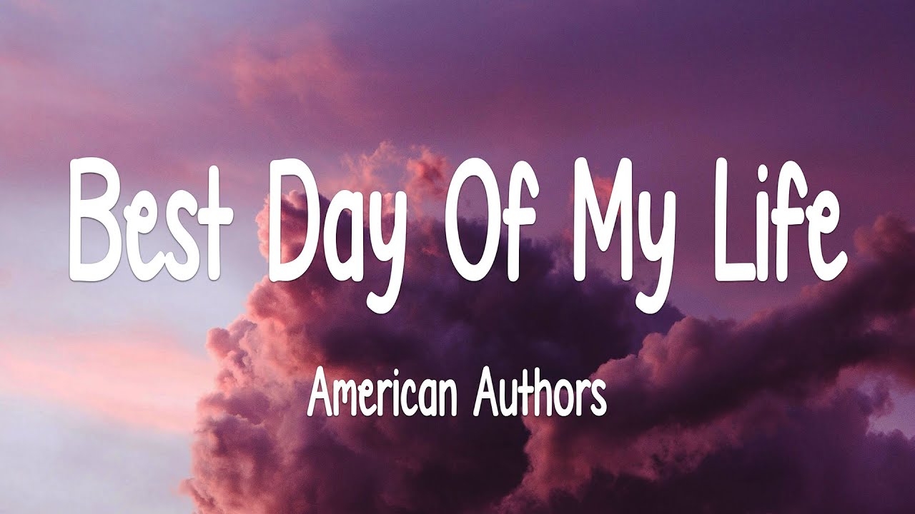 American Authors - Best Day Of My Life (Lyrics) - YouTube