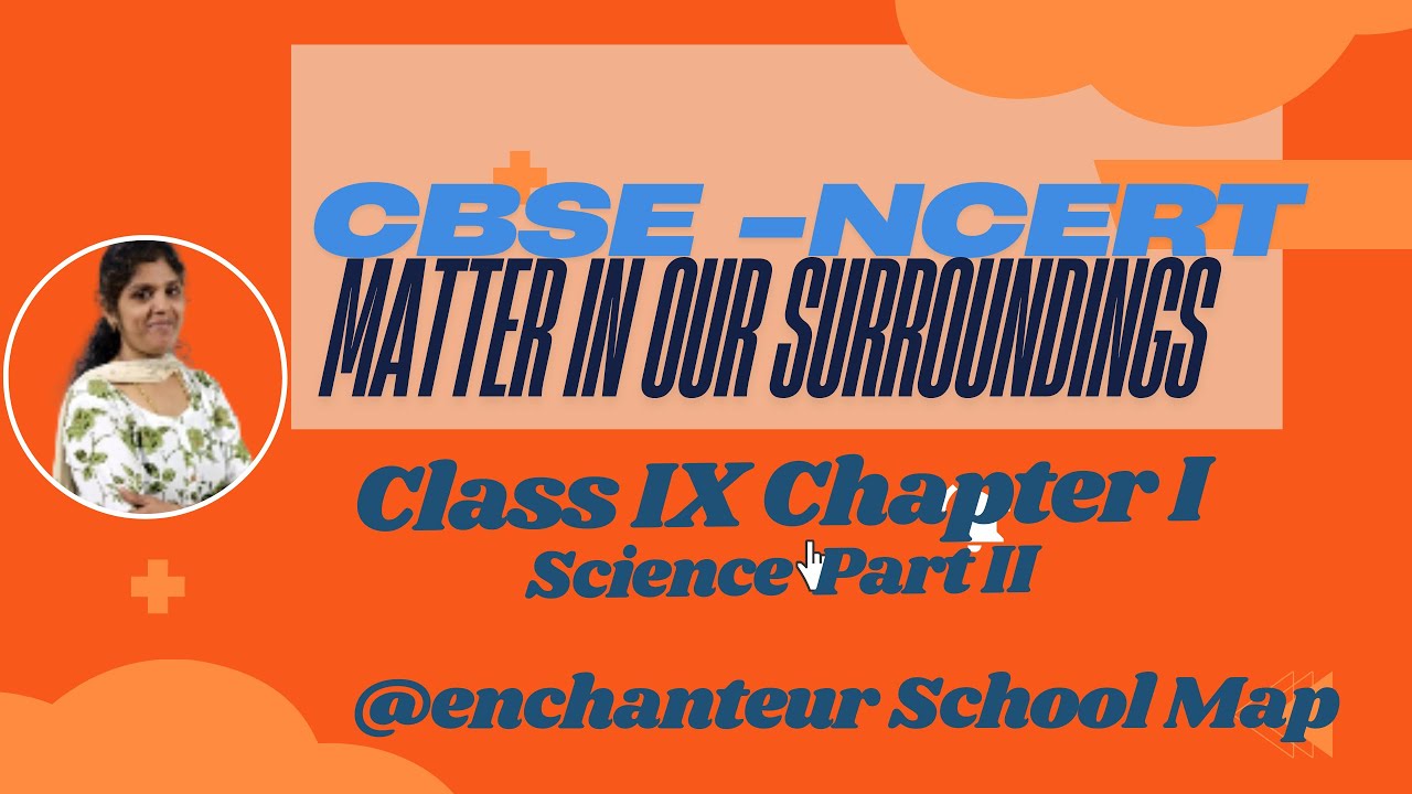 CBSE-NCERT Syllabus Class 9 Science Part II Matter in our surroundings ...