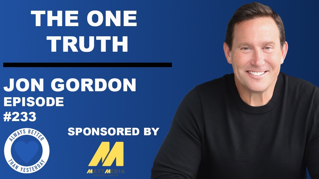 THE ONE TRUTH | JON GORDON | ABTY Podcast Episode 233 - YouTube