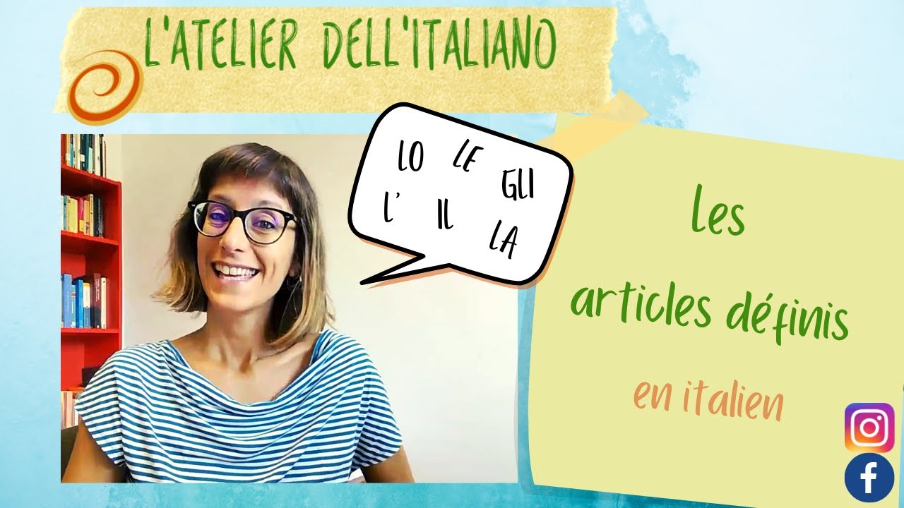 Grammaire ~ il, lo, le...? Guide pour les articles définis en italien ...