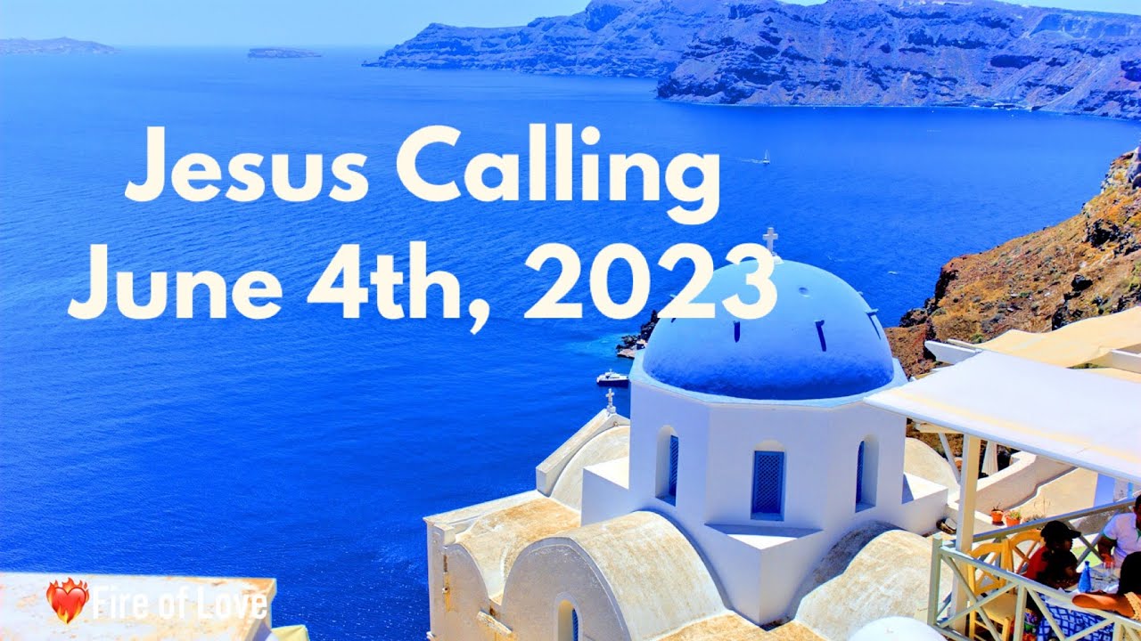 Jesus Calling Daily Devotional for June 4th - YouTube
