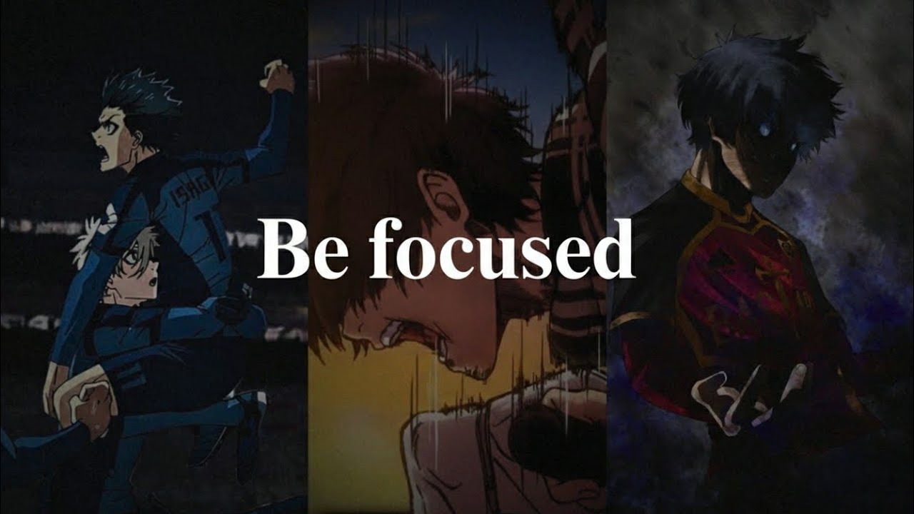 Be Focused | Ultimate Anime Motivation - YouTube