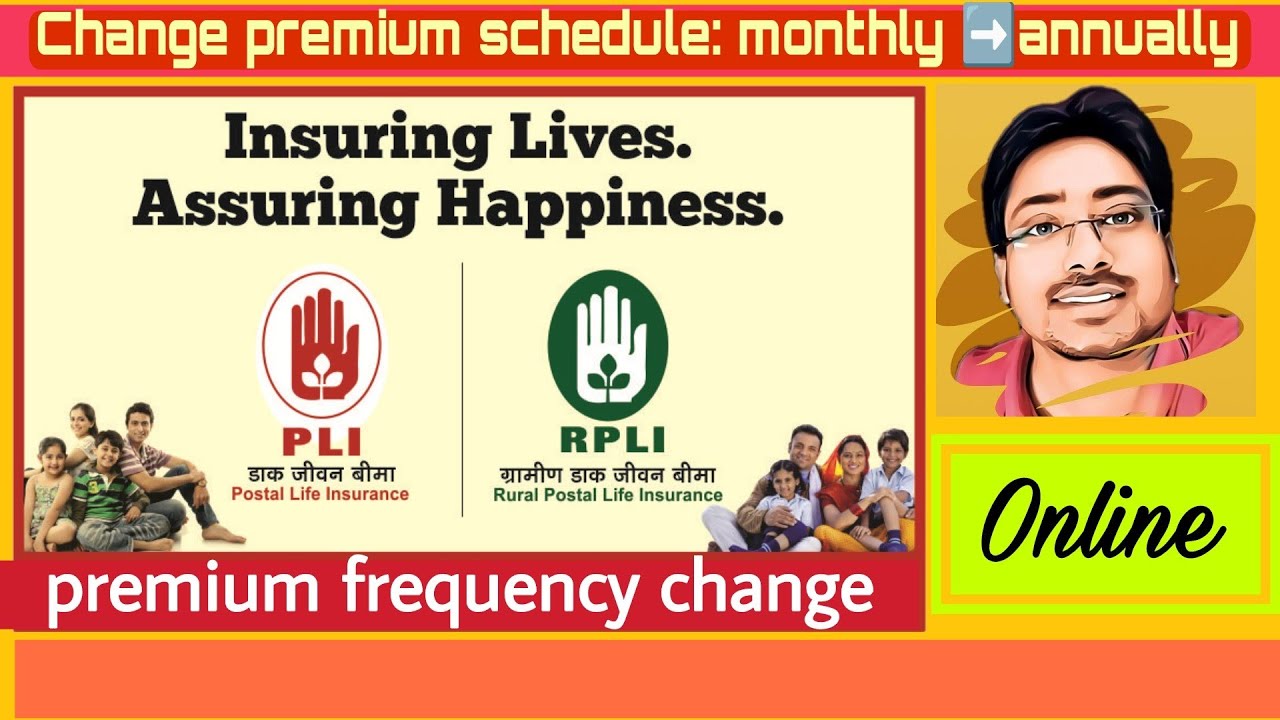how to change pli premium payment frequency|monthly|quarterly|annually ...
