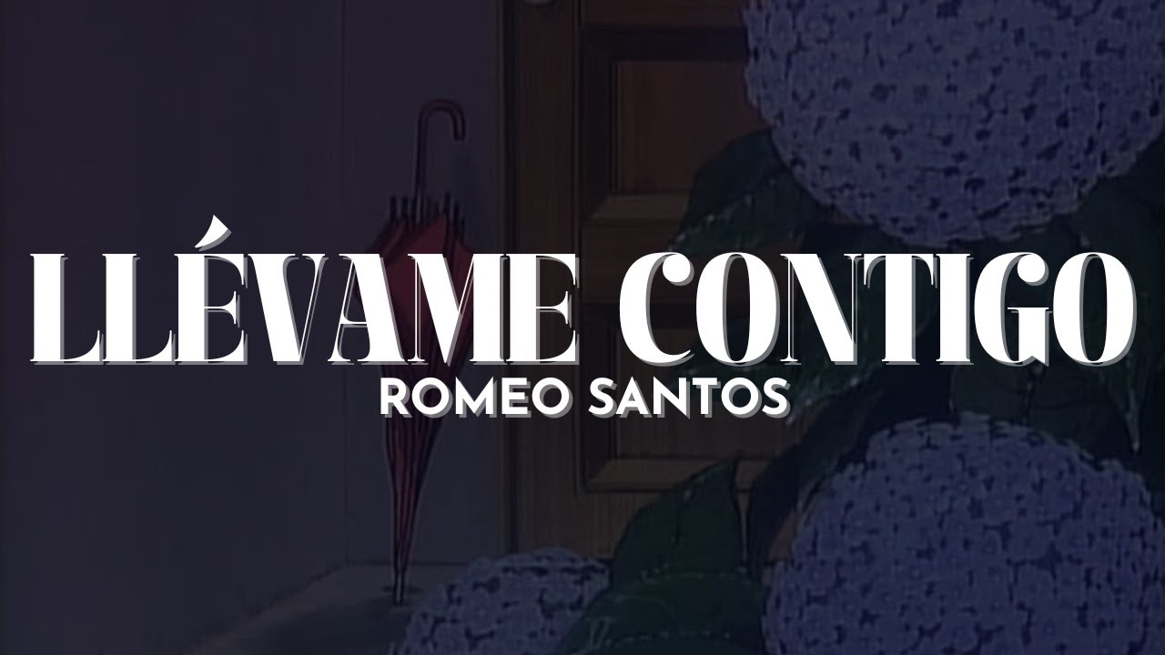 Romeo Santos - Llévame Contigo [Letra] - YouTube