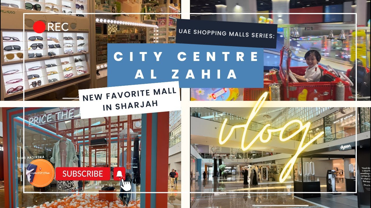 BEST Shopping Malls in UAE I Inside City Centre Al Zahia in Sharjah UAE ...