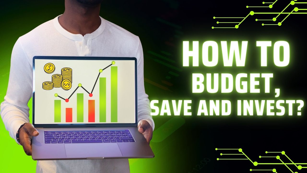 How to Budget, Save, and Invest Your Money Wisely? - YouTube