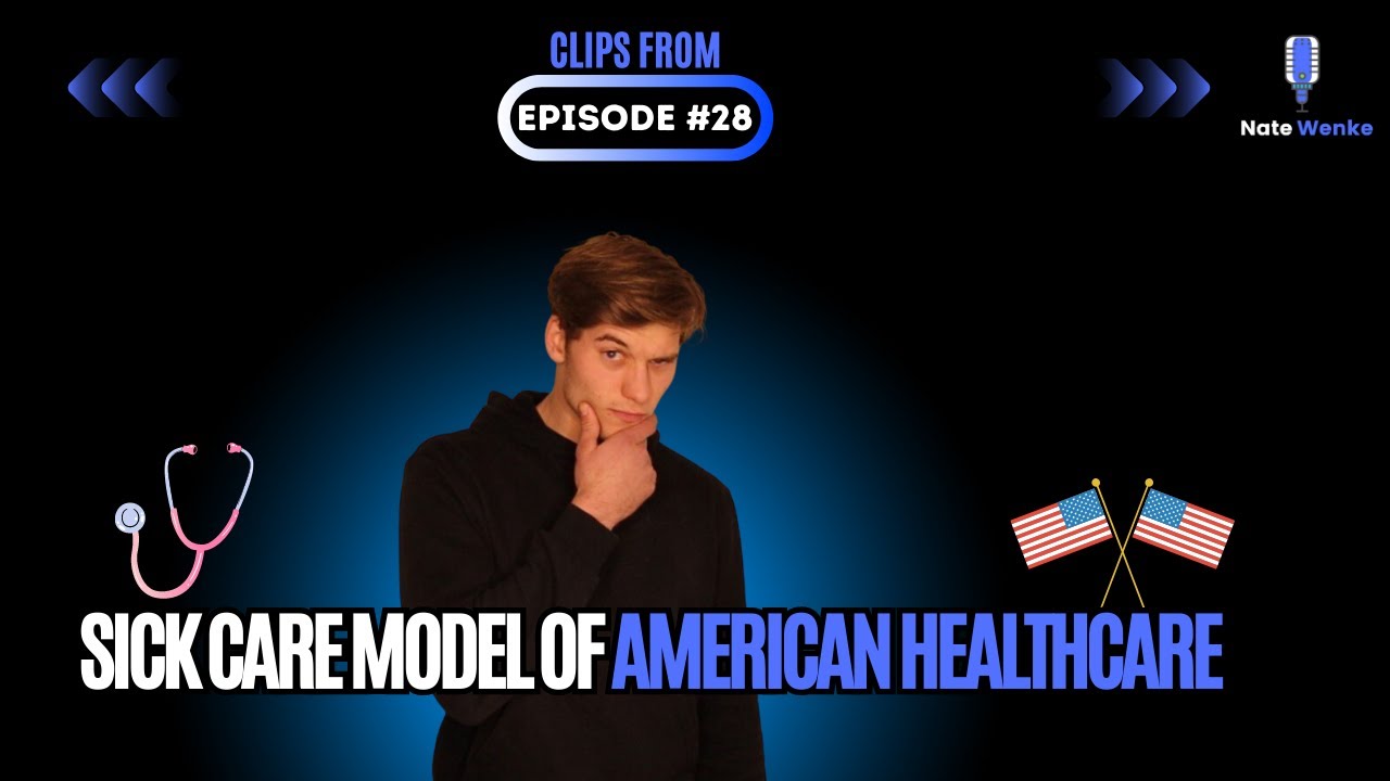 Sick Care Model of American Healthcare | Nate Wenke Clips - YouTube