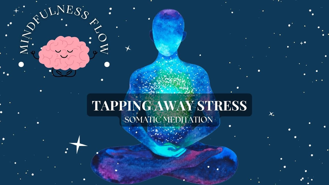 Somatic Tapping Meditation Technique | Release Stress & Restore Balance ...