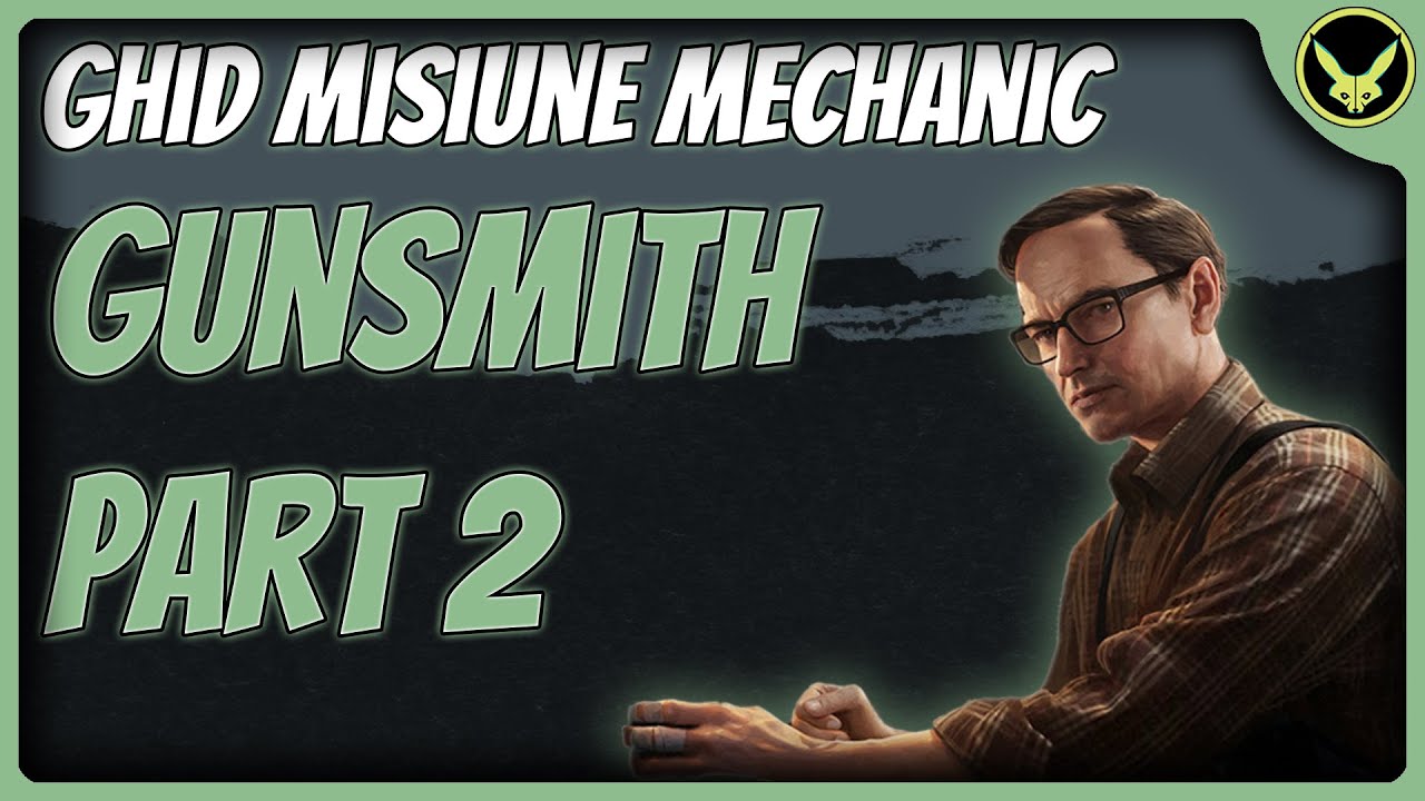 Ghid Gunsmith Part 2 - Mechanic - Escape from Tarkov Romania - YouTube