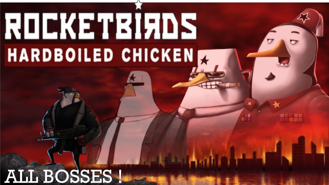 Rocketbirds Hardboiled Chicken - All Bosses - YouTube