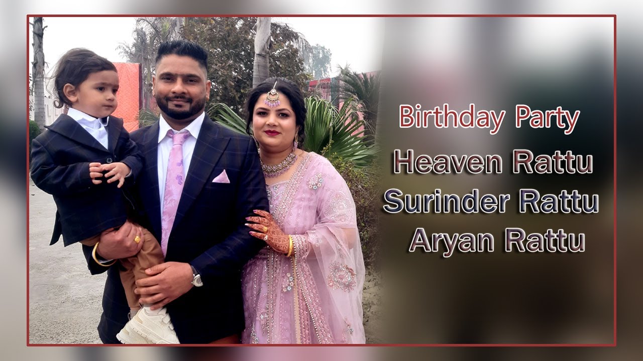 Birthday Party Heaven Rattu & Surinder Rattu & Aryan Rattu - YouTube