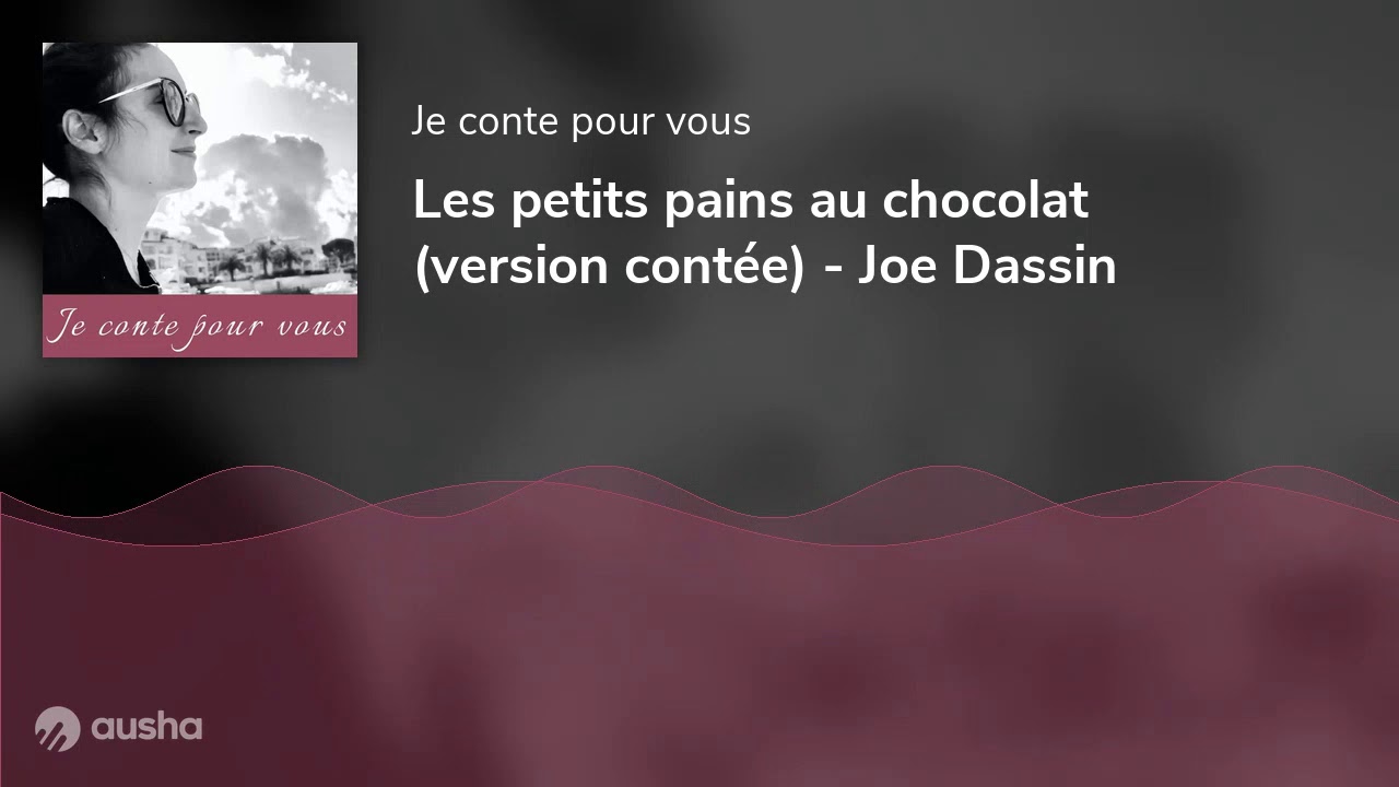 Les petits pains au chocolat (version contée) - Joe Dassin - YouTube