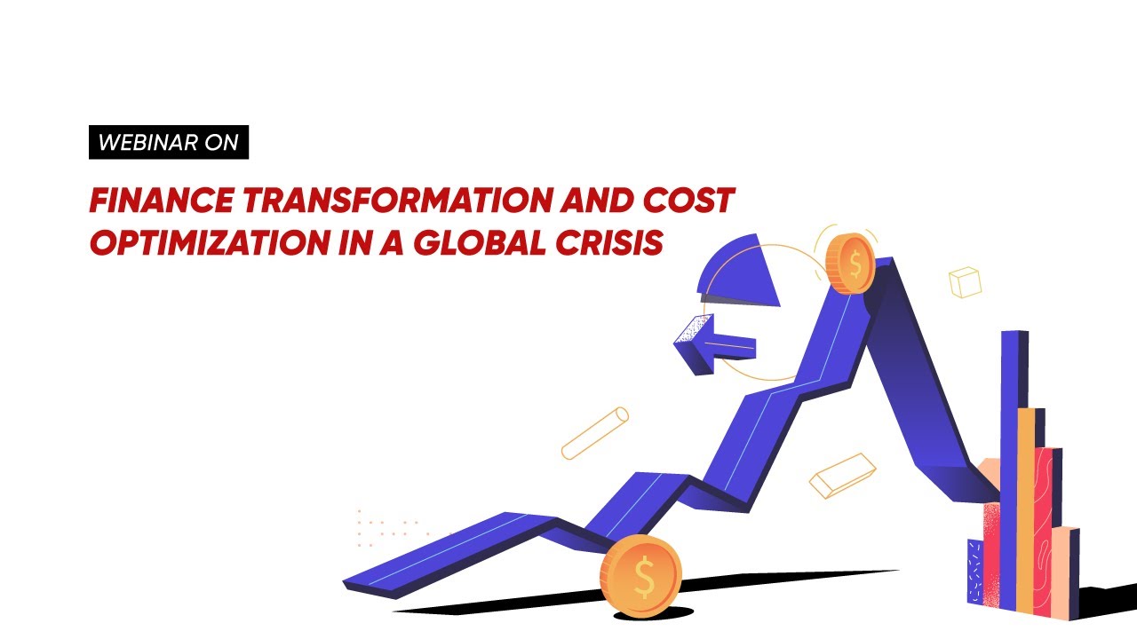 Finance Transformation and Cost Optimization in a Global Crisis - YouTube
