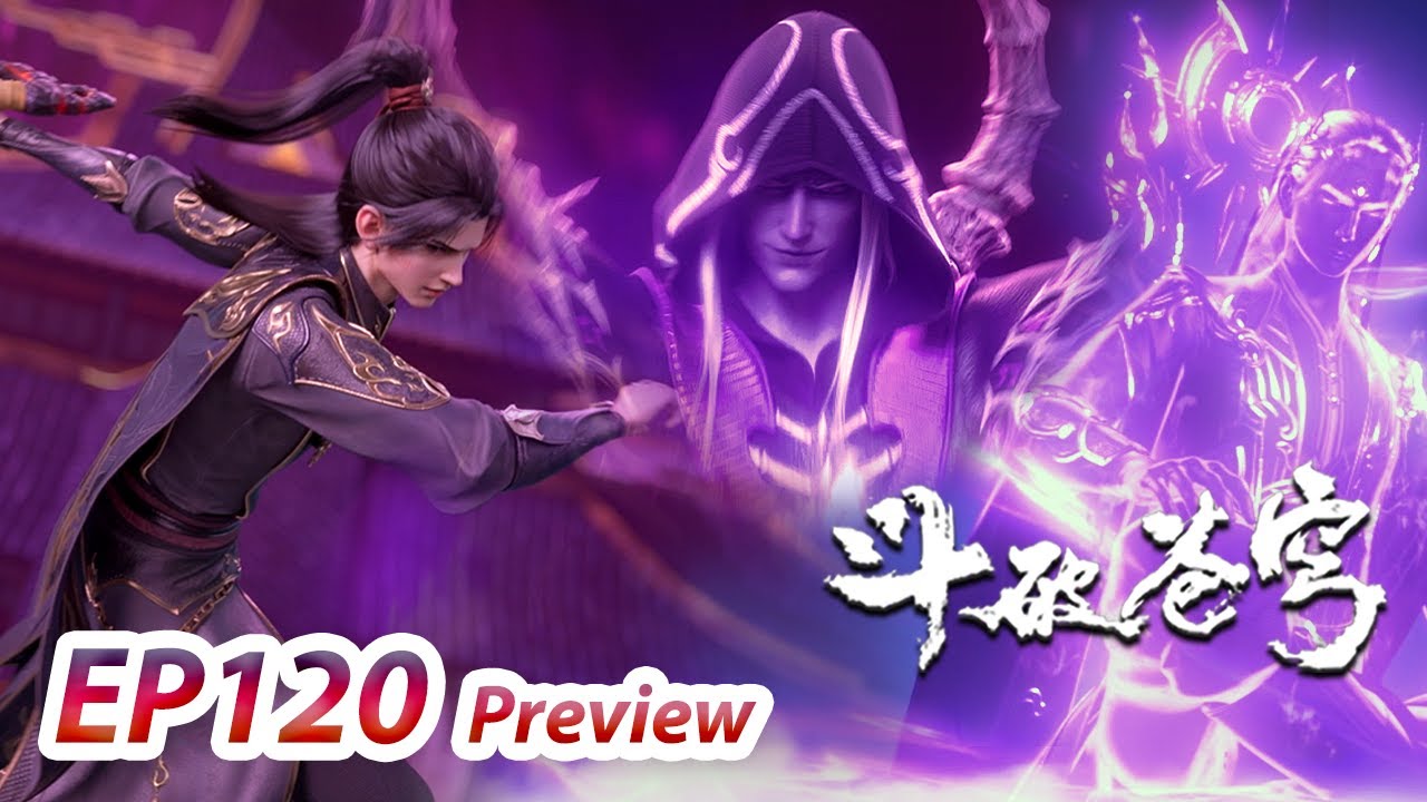 MULTI SUB -【Battle Through the Heavens】| EP120 Pre--Secrets Revealed.Deep grudge with Old Mu Gu ...