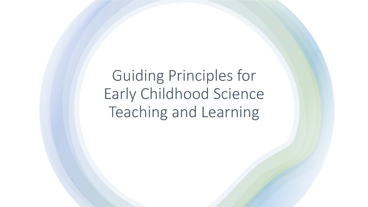 Guiding Principles for Teaching Science in the Early Grades - YouTube