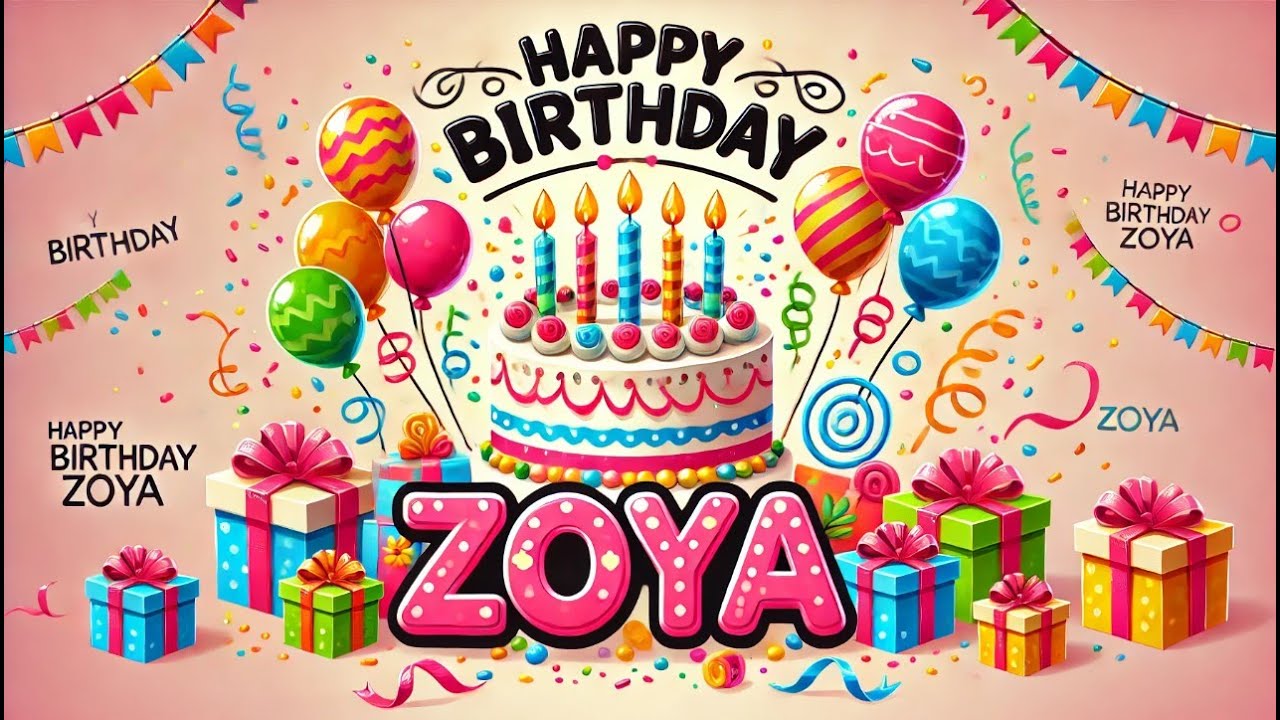 Happy Birthday Zoya Song - YouTube