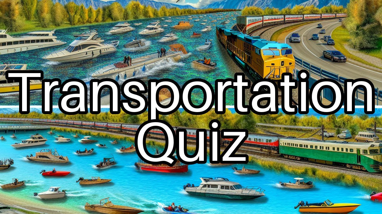 🚀 Test Your Knowledge: Transportation Quiz Challenge! How Many Can You ...