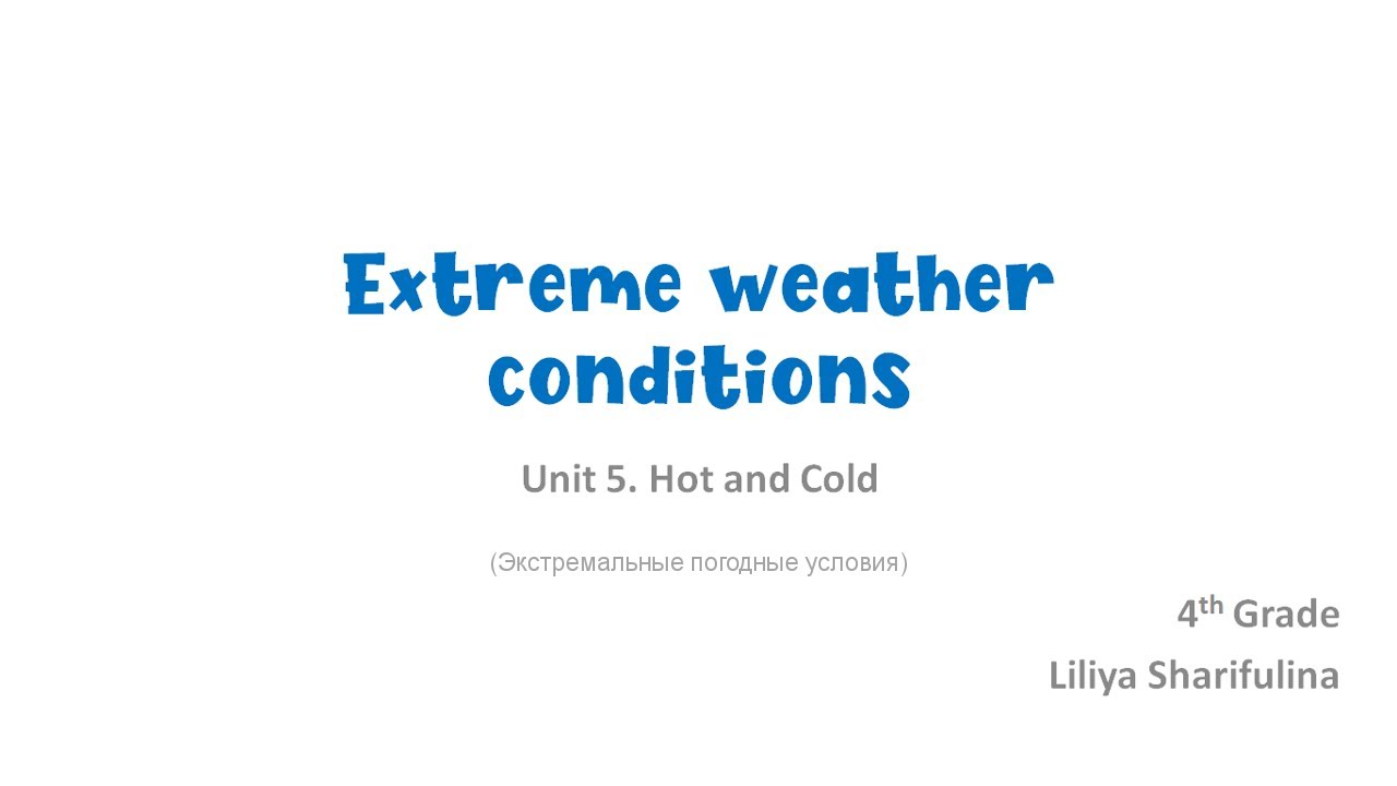 Smiles 4 Unit 5 Lesson Extreme weather conditions - YouTube