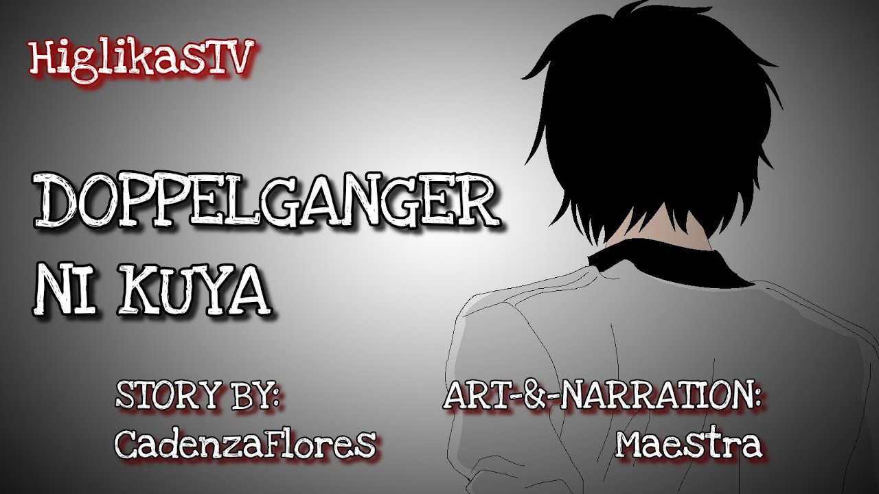 Higlikas: Doppelganger ni Kuya (Fiction) - YouTube