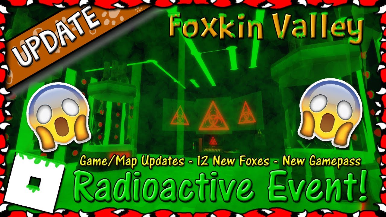 ROBLOX | Foxkin Valley - Radioactive Event Is OUT! #60 | HD - YouTube