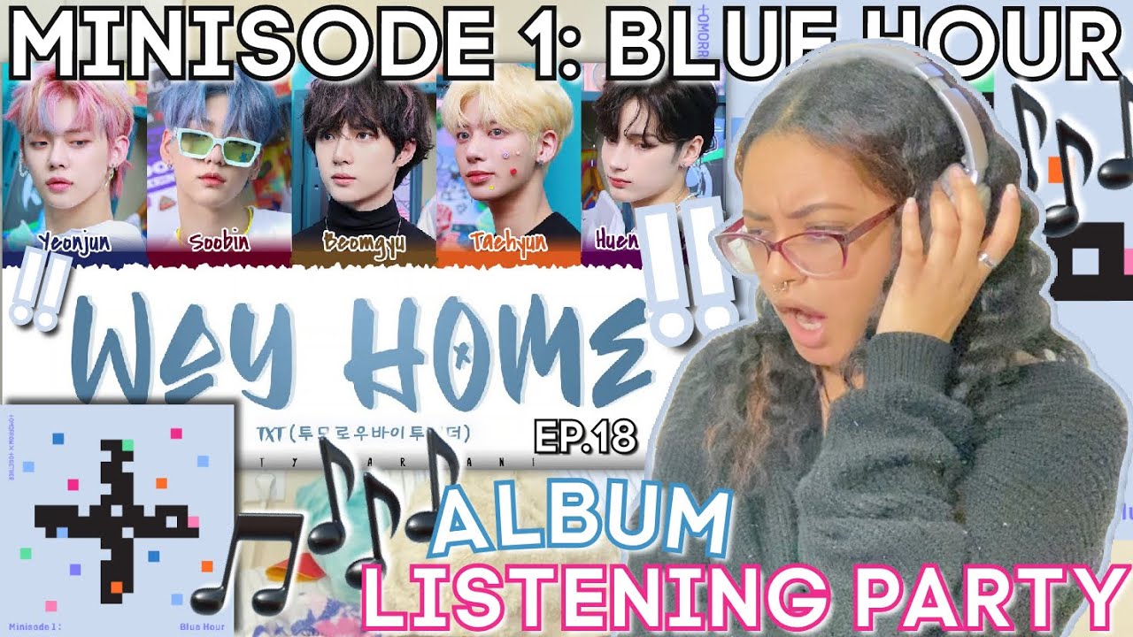TXT - ‘minisode 1 : Blue Hour’ FULL MINI ALBUM Listening Party! 🎠💙 ...