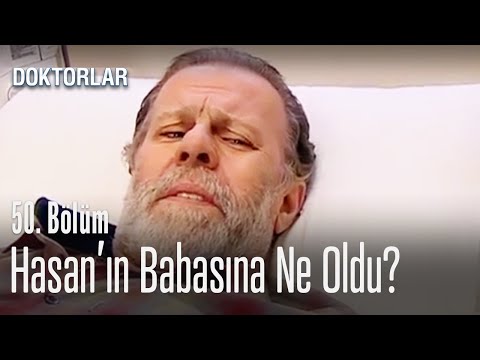 Hasan'ın babası hastanelik oldu - Doktorlar 50. Bölüm
