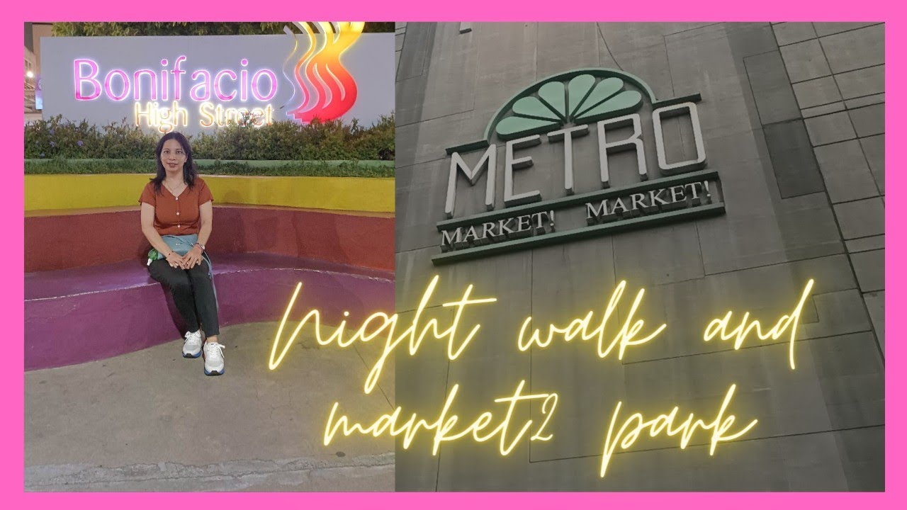 Night walk at BGC and Market Market park - YouTube
