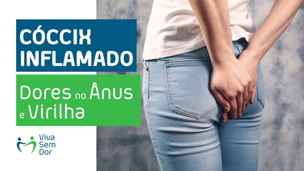 Cóccix Inflamado Pode Causar Cólica Abdominal e Dores na Virilha e ânus ...