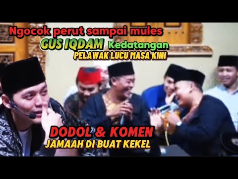 Ngelawak lucu Dodok,Komen, Gus Iqdam feat ketua iclik - YouTube