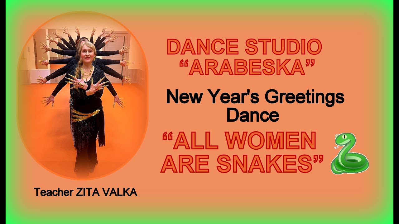 "All women are snakes" - New Year's greeting dance_teacher Zita Valka ...