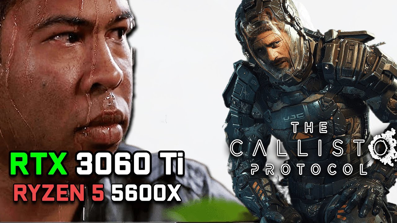 RTX 3060 Ti vs The Callisto Protocol | Stutter Struggle is Real | RTX ON | Ryzen 5 5600X ...