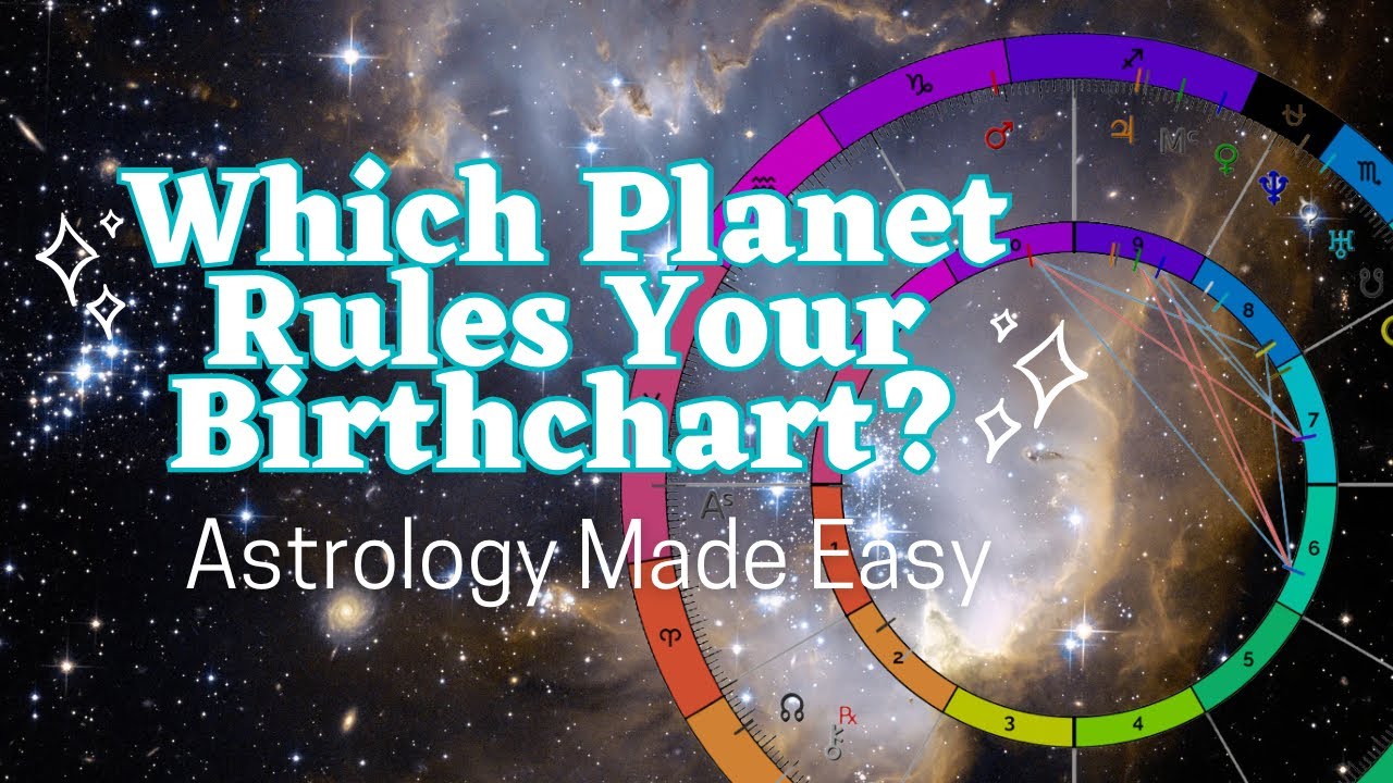 Which Planet Rules Your Birthchart? Astrology Made Easy - YouTube