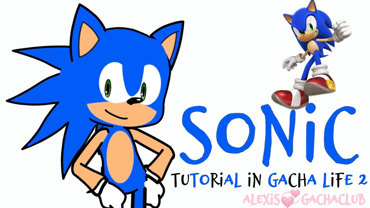 💞How to make SONIC (SONIC THE HEDGEHOG) in Gacha Life 2💞 #gl2 # ...