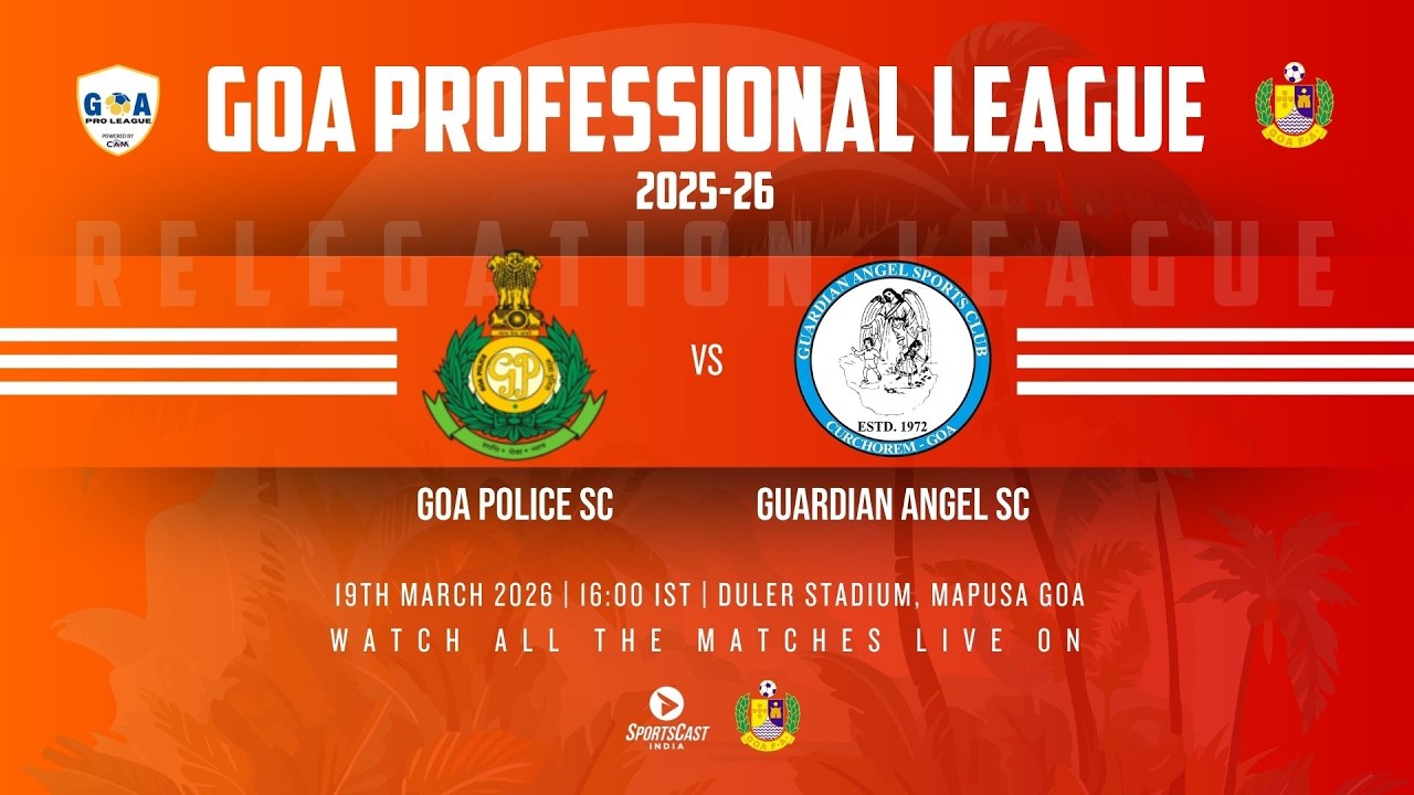 RELEGATION LEAGUE | GOA POLICE SC VS GUARDIAN ANGEL SC | GOA ...