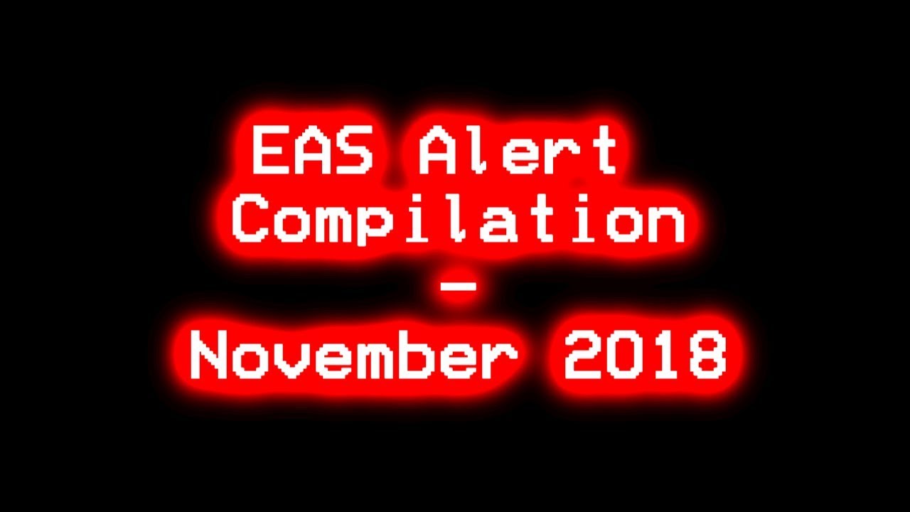 EAS Alert Compilation - November 2018 - YouTube