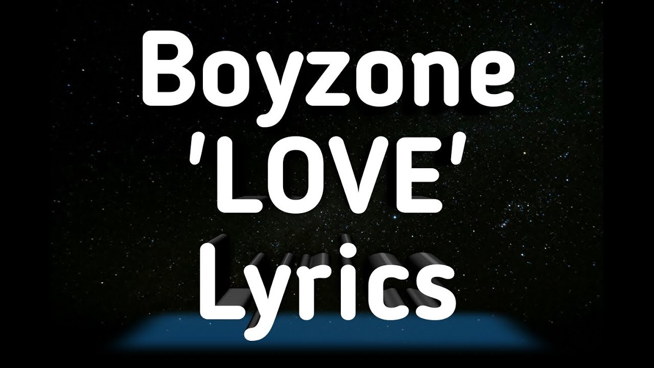 Boyzone - Love (Lyrics) - YouTube