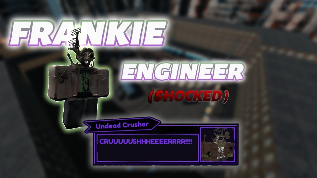 Tâm điểm đơn vị Frankie Engineer ( Shocked ) [ Titan Tower Defence ...