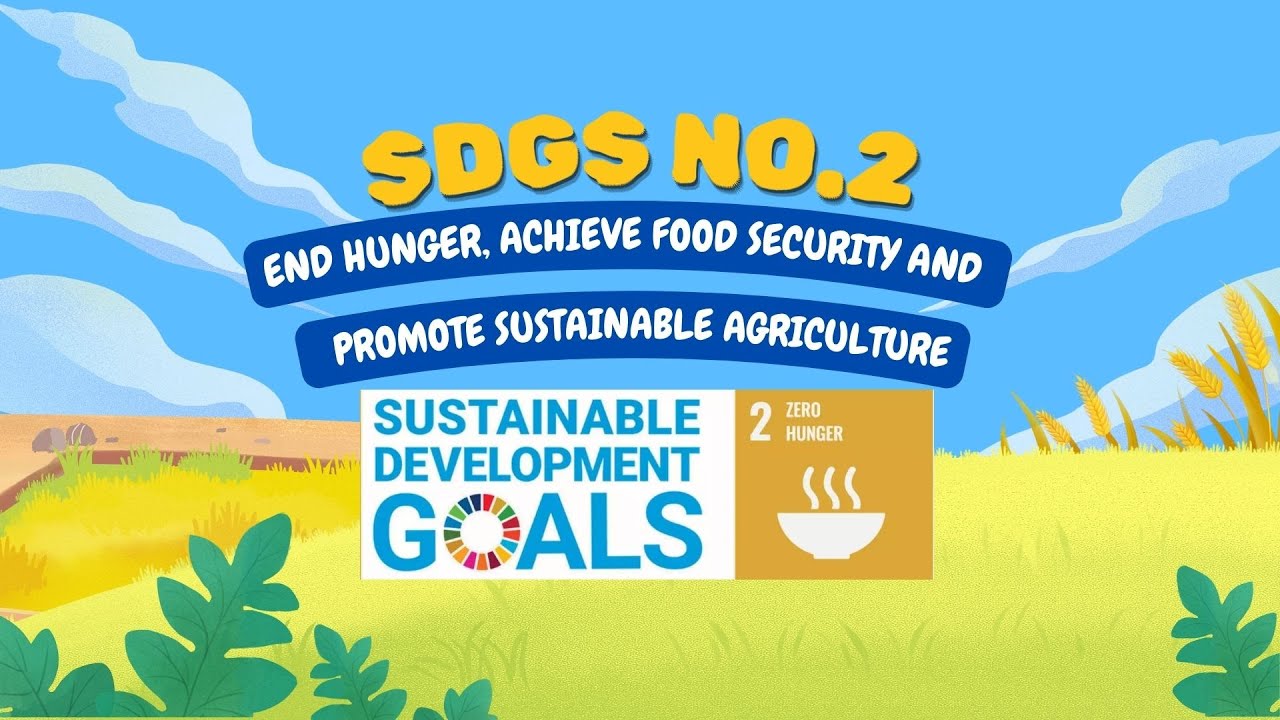 SDGs #2: Penanganan Isu Kelaparan melalui Peningkatan Ketahanan Pangan ...