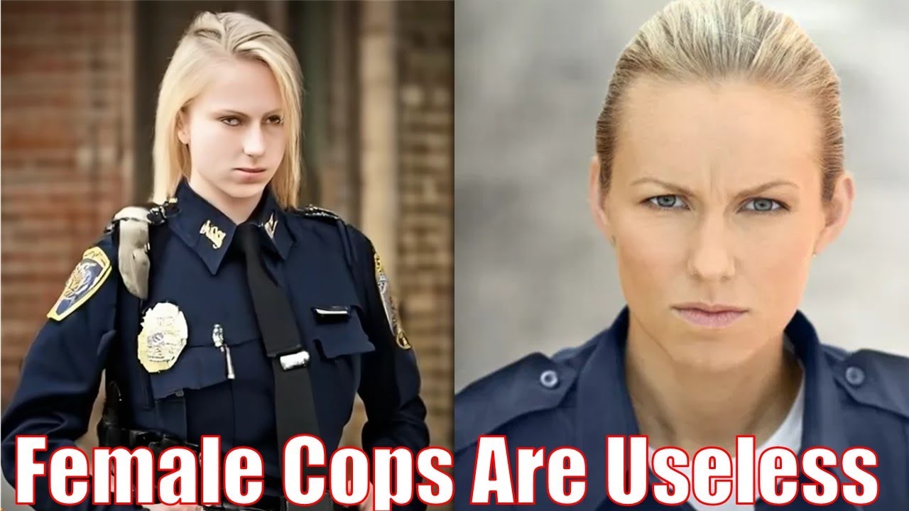 Female cops are useless. - YouTube