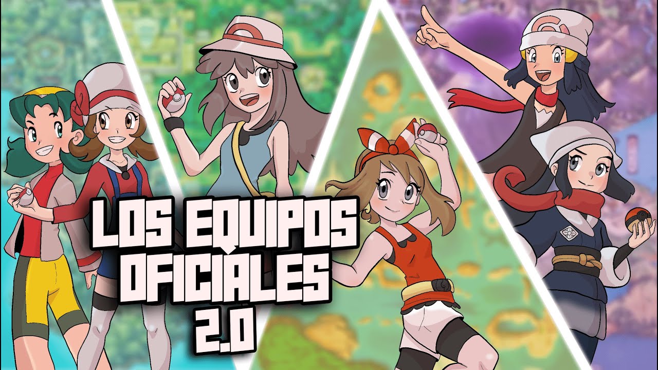 EL EQUIPO OFICIAL DE LAS PROTAGONISTAS DE POKEMON 2.0 | PARTE 1 | Alex ...