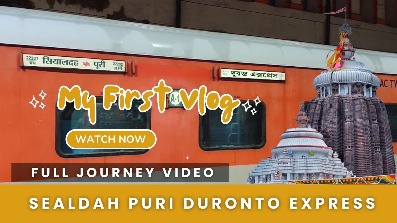 Sealdah To Puri Train Journey | 22201 Puri Duronto Express | My First ...