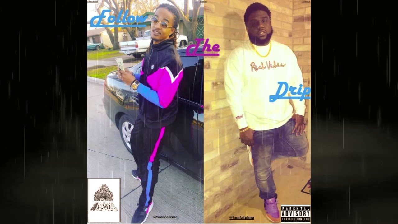 Too Real Ft Fat Pimp - Follow The Drip - YouTube Music