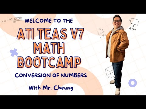 ATI TEAS 7 Math Bootcamp | Conversions between Fractions, Decimals, and Percentages with Mr. Cheung