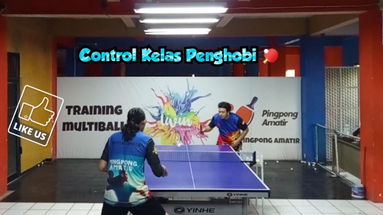 Part 691馃彄 Training Pingpong Control Kelas Penghobi Youtube