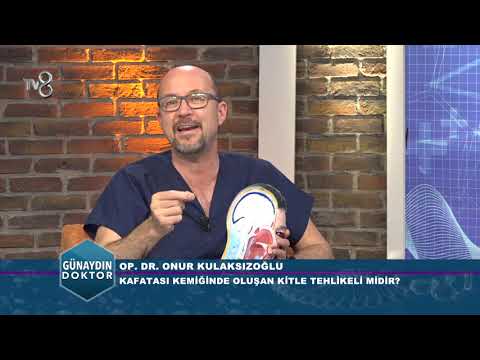 KAFATASI KEMİĞİNDE OLUŞAN KİTLE TEHLİKELİ MİDİR? OP. DR. ONUR KULAKSIZOĞLU
