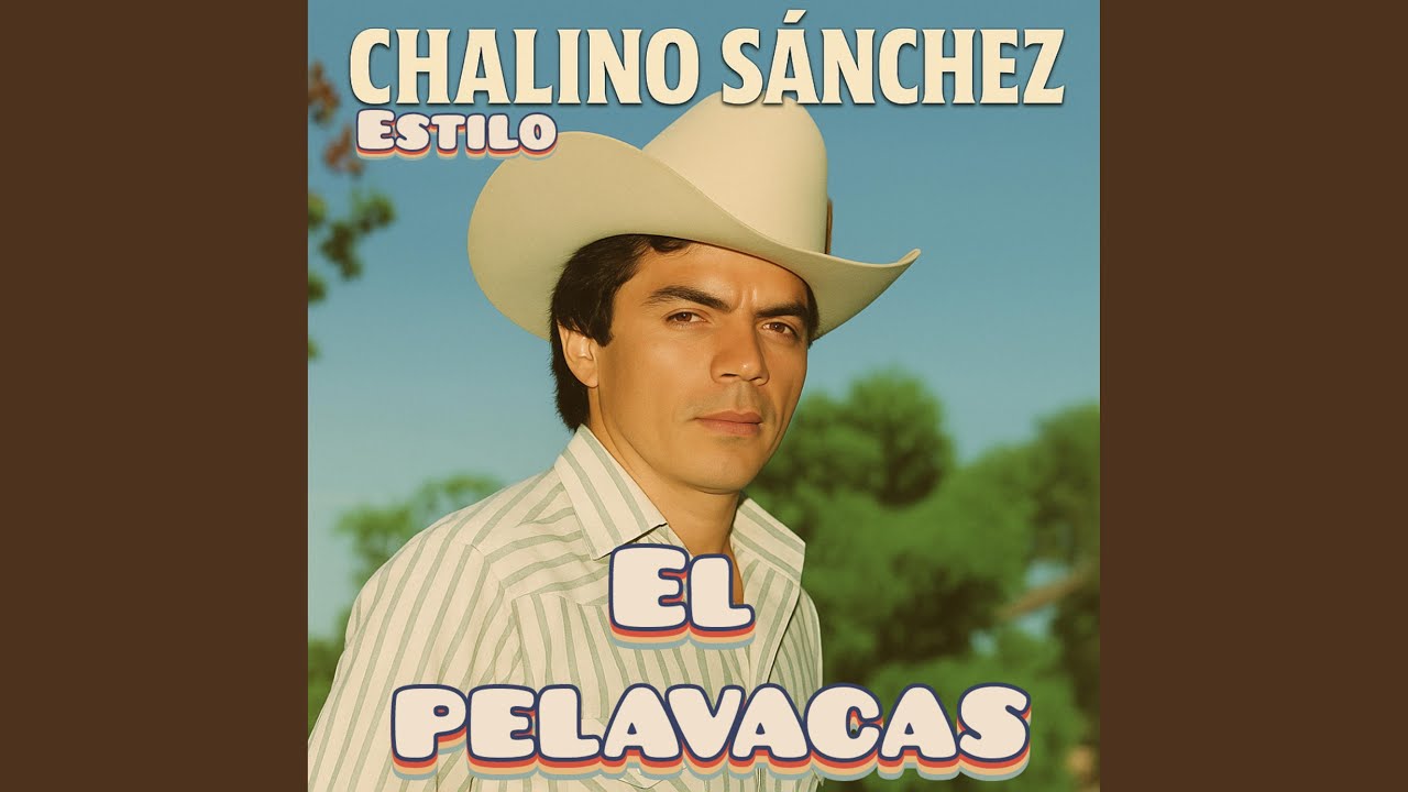 Chalino Sánchez (El Pelavacas) Estiló Chalino Sánchez 2025 - YouTube